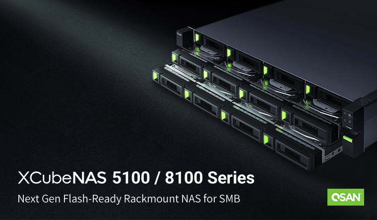 QSAN Launches XCubeNAS 8100 & 5100 Series - Next Gen Flash-Ready Rackmount NAS for SMB | QSAN